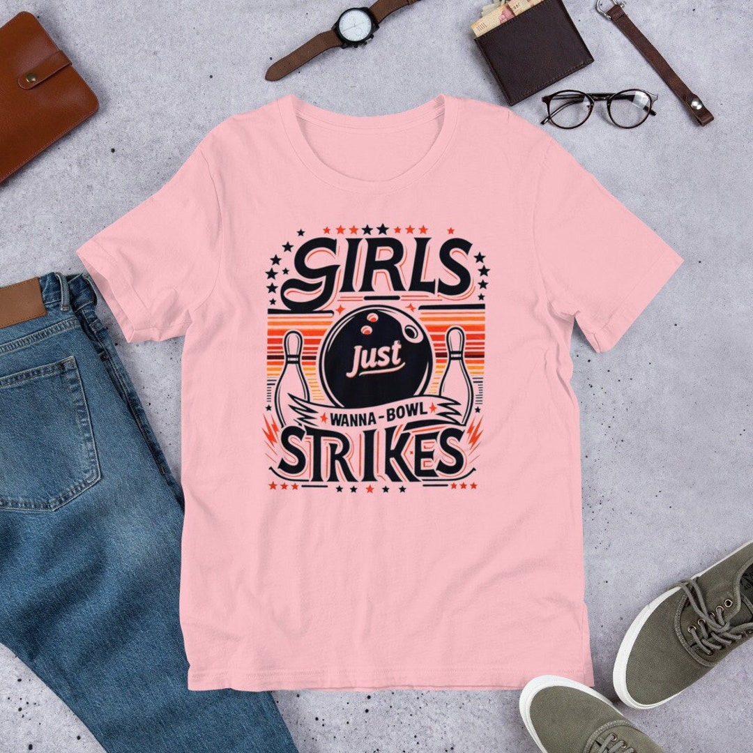 Camiseta unisex Girls Just Wanna Bowl Strikes Funny Women's Ten Pin ...