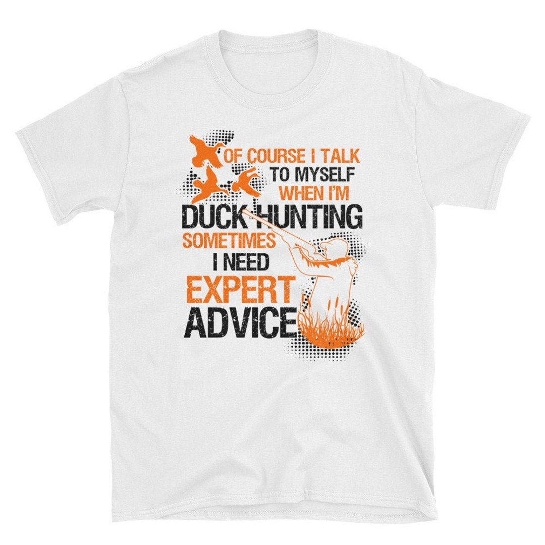 Talk Myself Duck Hunting Expert Advice Funny Novelty Gift - Etsy