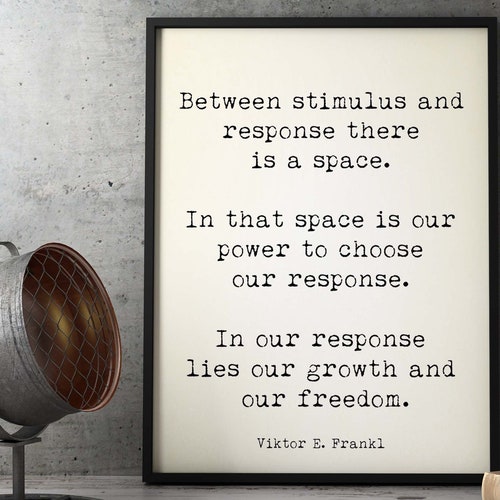 Viktor Frankl Quote Print Between Stimulus and Response There | Etsy