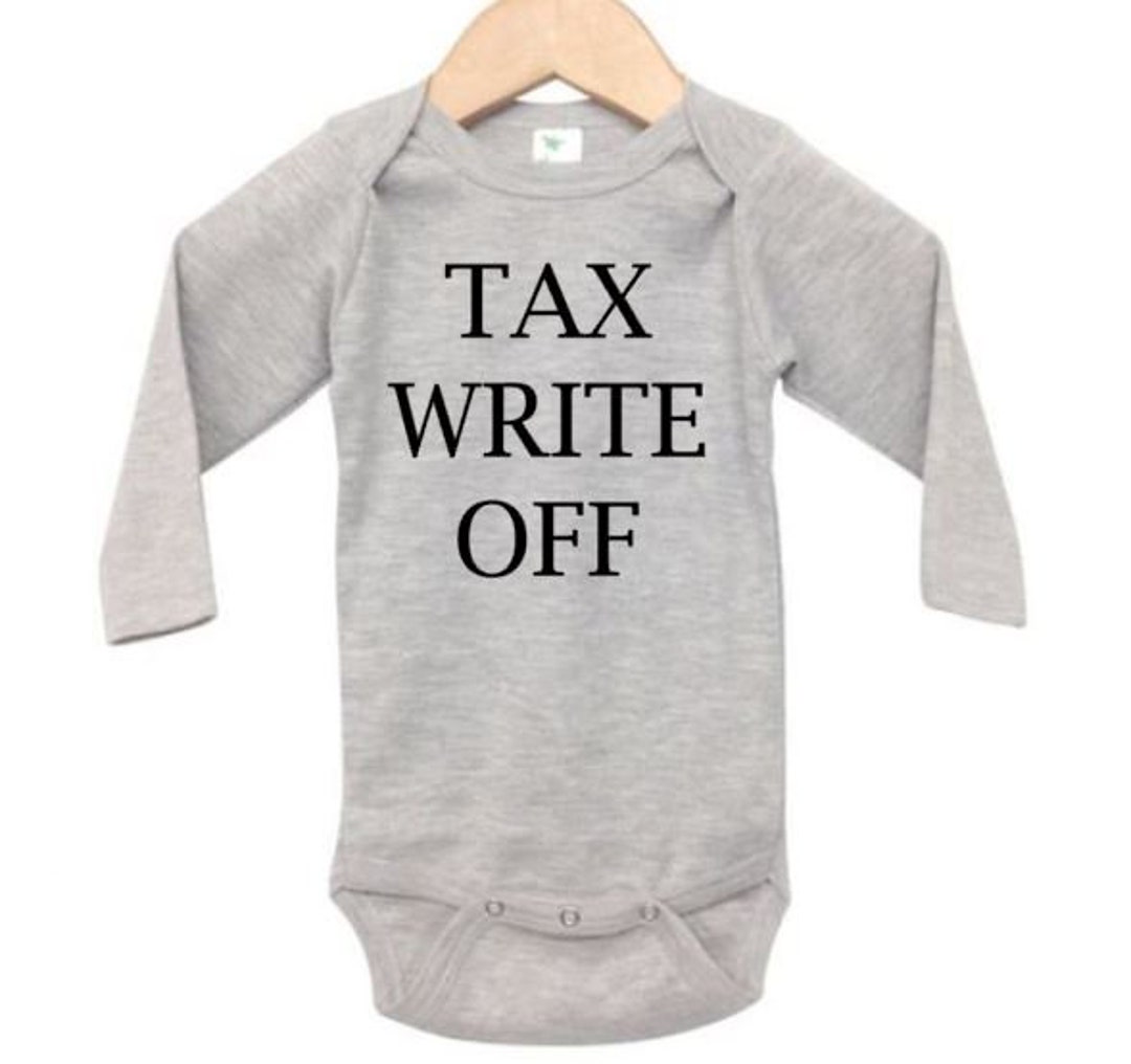 Tax Write off Baby Onesie Tax Write Off Newborn Bodysuit - Etsy