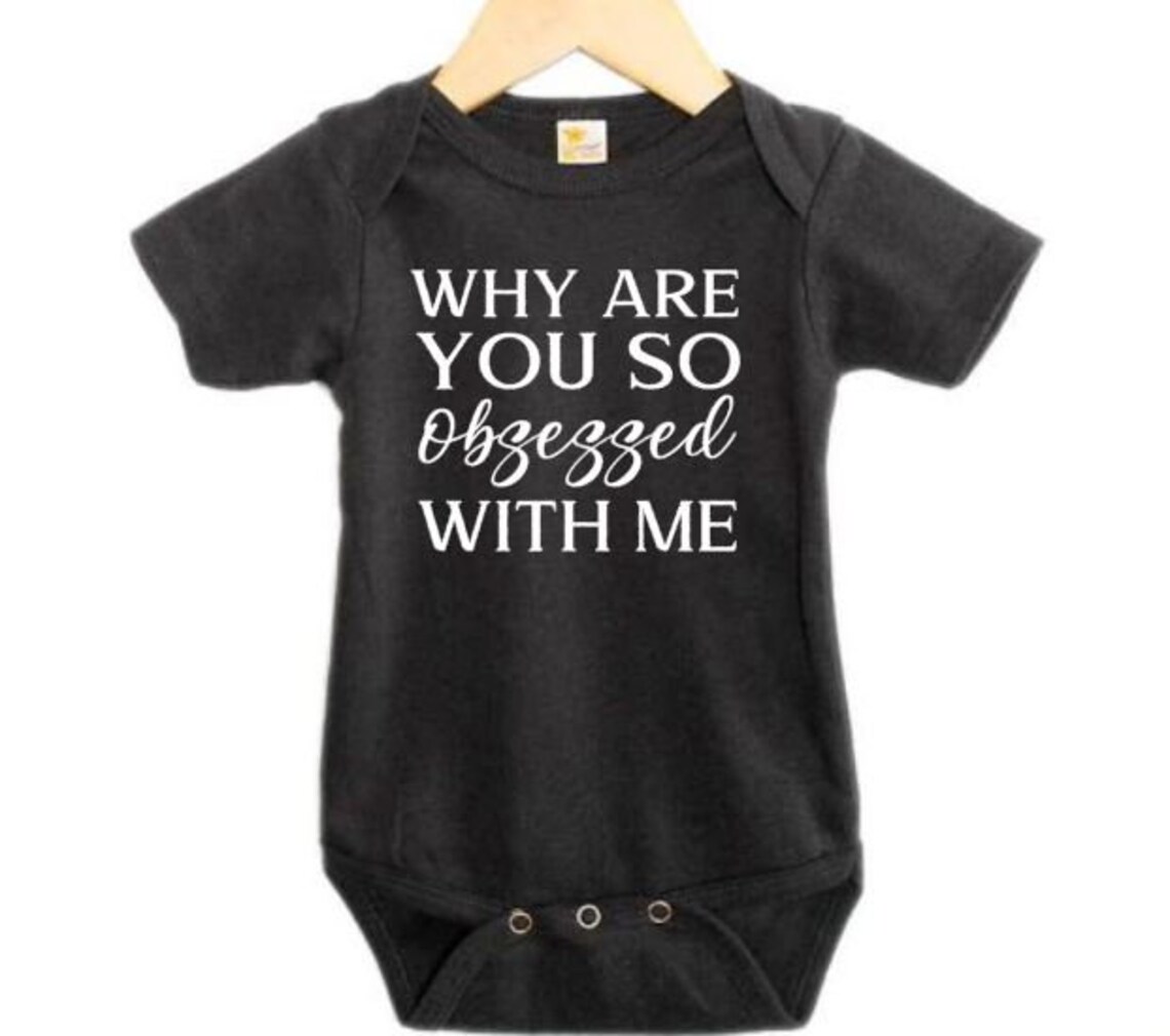 Why Are You so Obsessed With Me Baby Girl Onesie Baby Shower - Etsy