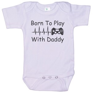 Video Game Onesie®, Born to Play Video Games With Daddy, Video Game ...