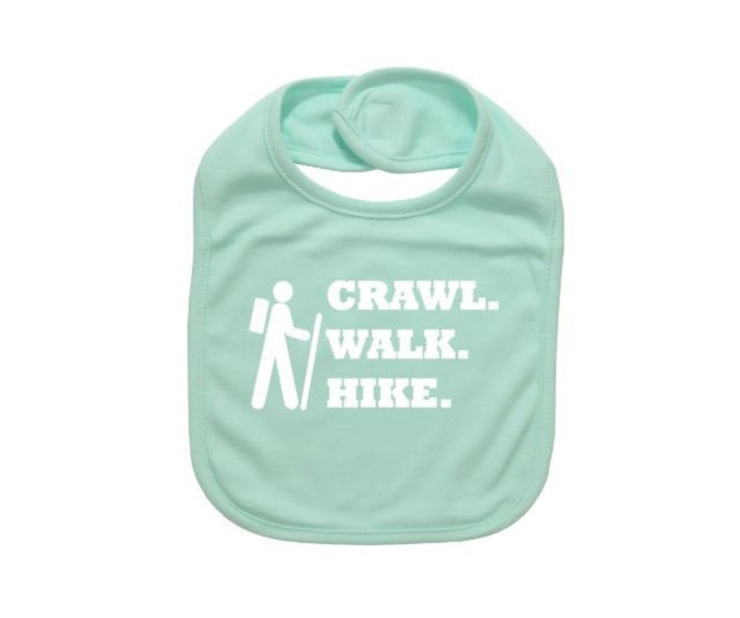 Cute Baby Bib, Crawl Walk Hike, Baby Hiking Bib, Hiking Bibs, Baby ...