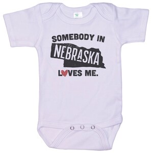 Somebody in Nebraska Loves Me, Nebraska Onesie®, Baby Nebraska Outfit ...