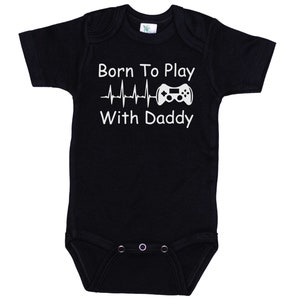 Video Game Onesie®, Born to Play Video Games With Daddy, Video Game ...