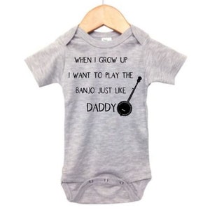 Banjo Baby Onesie When I Grow Up Banjo Like Daddy Music - Etsy
