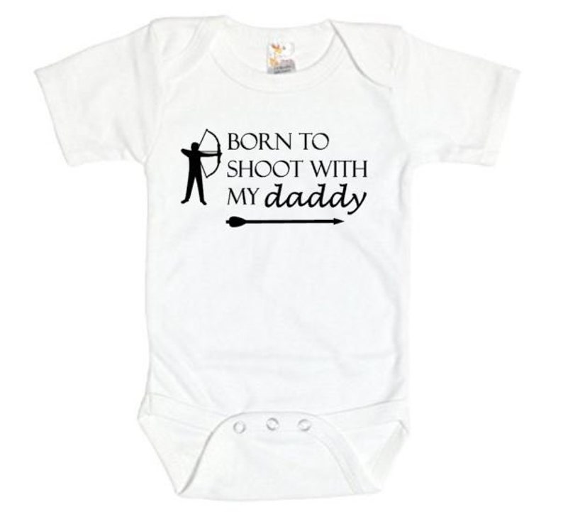 Archery Baby Onesie Born to Shoot With My Daddy Bow Hunting - Etsy