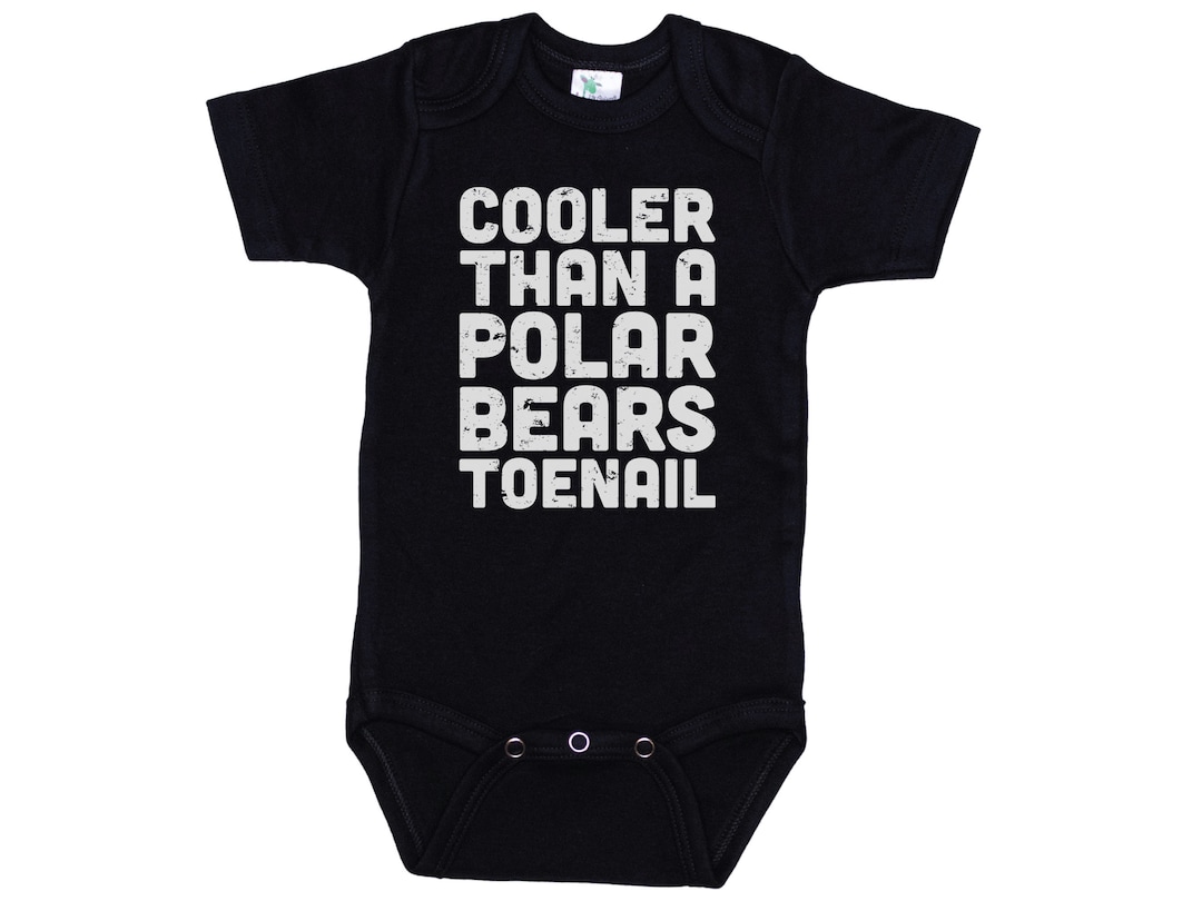 Funny Baby Onesie®, Cooler Than A Polar Bears Toenail, Newborn Apparel ...