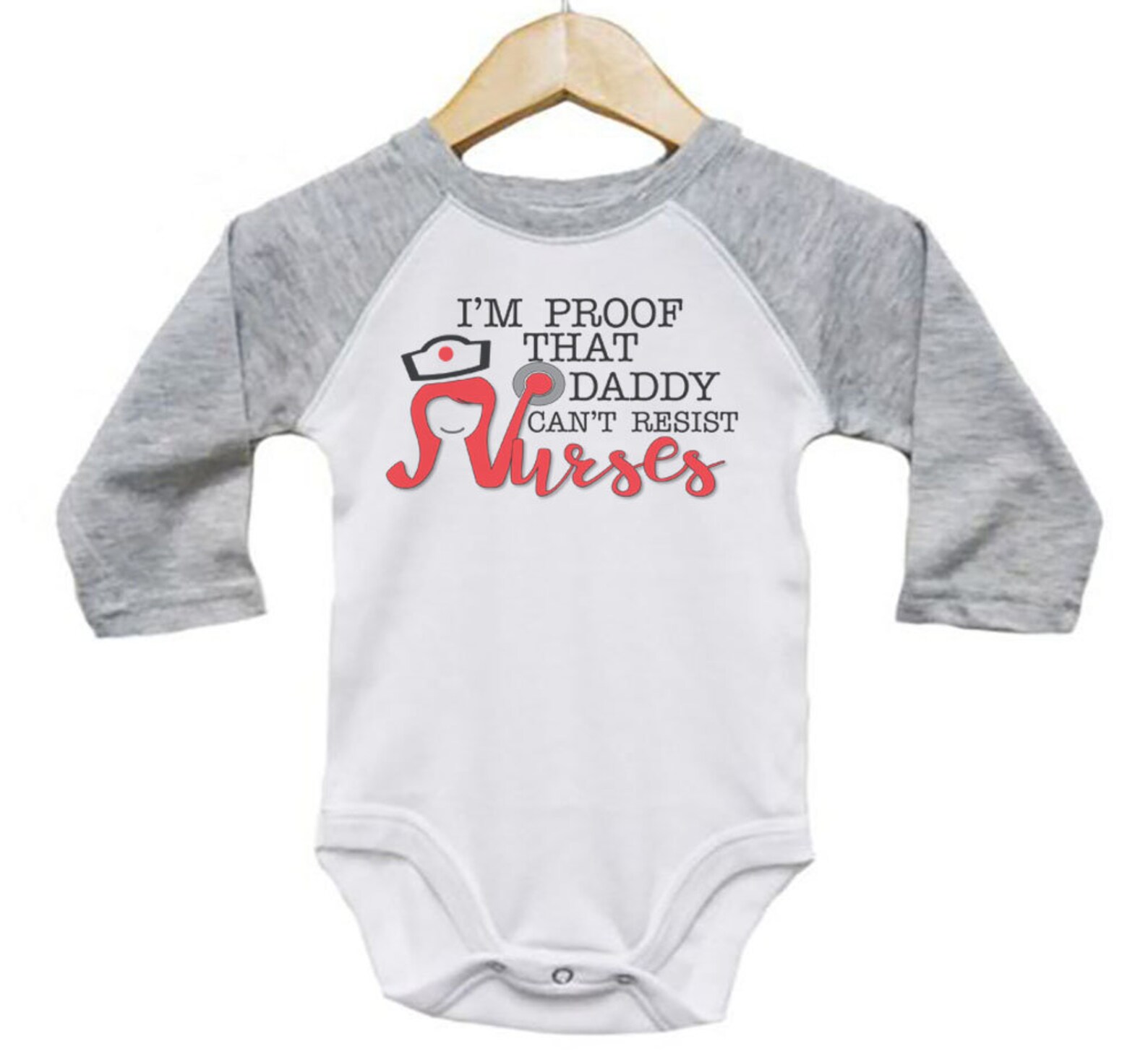 Nurse Onesie Im Proof That Daddy Cant Resist Etsy
