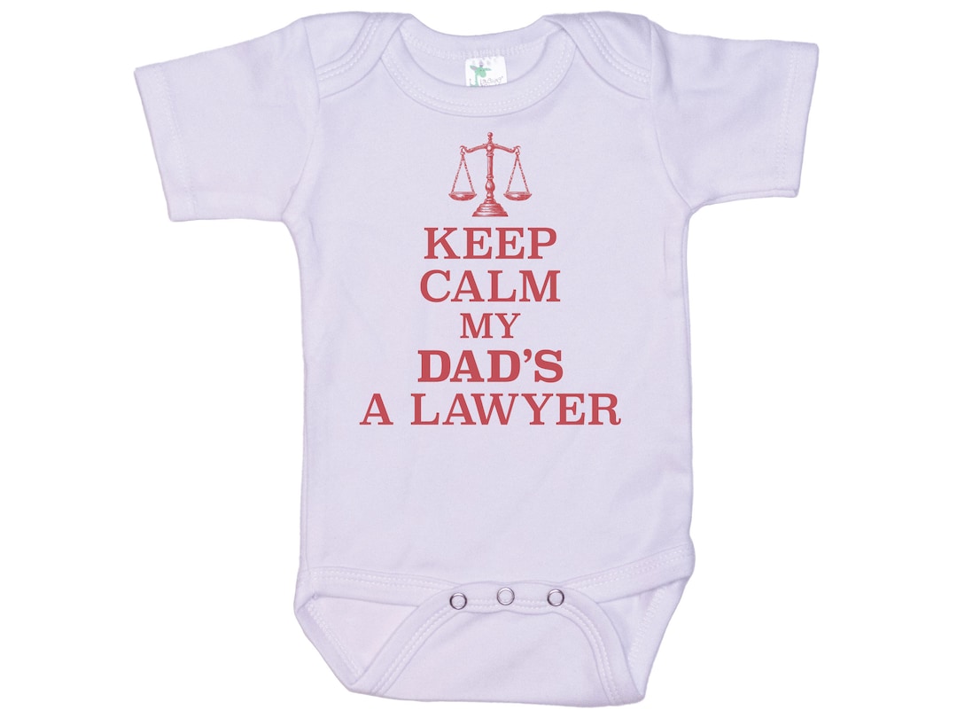 Lawyer Baby Onesie®, Keep Calm My Dad's A Lawyer, Attorney Outfit for ...
