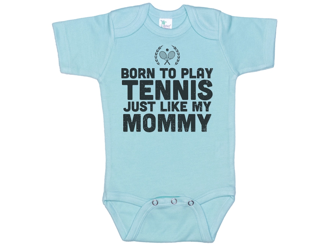 Tennis Onesie®, Born to Play Tennis, Just Like My Mommy, Baby ...