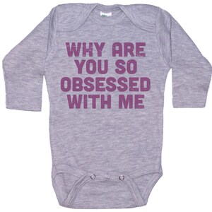 Why Are You so Obsessed With Me, Baby Girl Onesie®, Baby Gift, Newborn ...