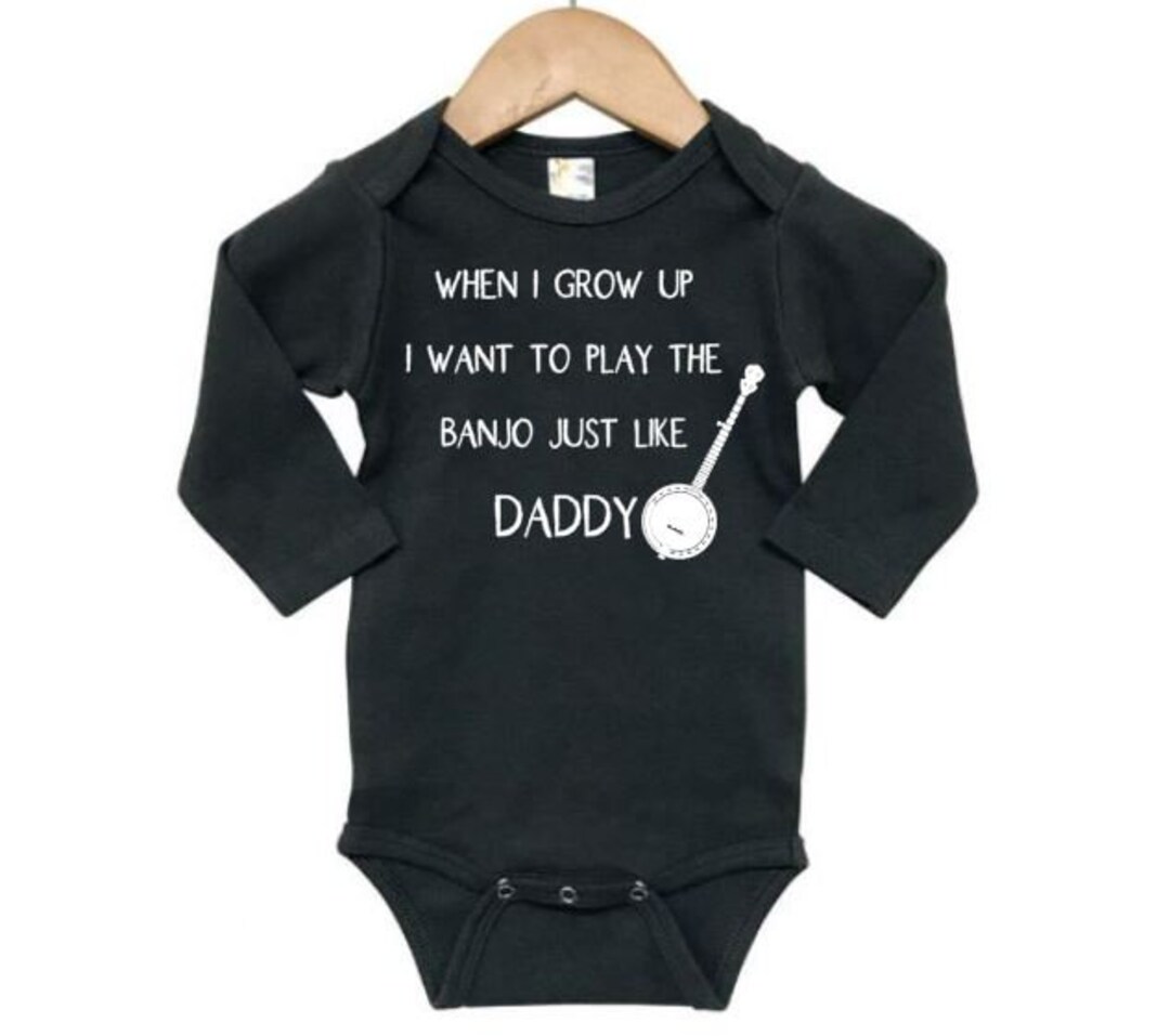 Banjo Baby Onesie When I Grow Up Banjo Like Daddy Music - Etsy