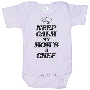 Chef Onesie®, Keep Calm My Mom's A Chef, Cooking Bodysuit, Funny Baby ...