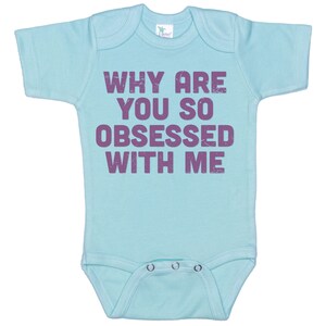 Why Are You so Obsessed With Me, Baby Girl Onesie®, Baby Gift, Newborn ...