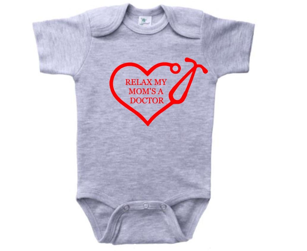 Relax My Mom's A Doctor Mom Doctor Baby Outfit Funny - Etsy