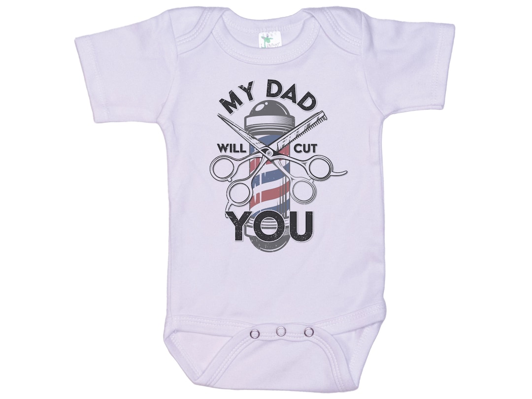 Barber Onesie®, My Dad Will Cut You, Barber Baby Announcement, Baby ...