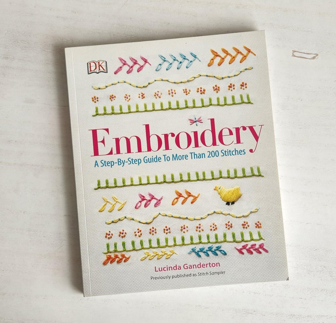 Embroidery, A Step-by-step Guide to More Than 200 Stitches by Lucinda ...