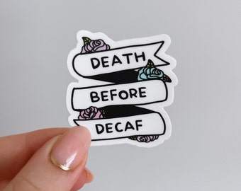 Coffee Sticker Death Before Decaf Vinyl Coffee Decal Holographic Coffee ...