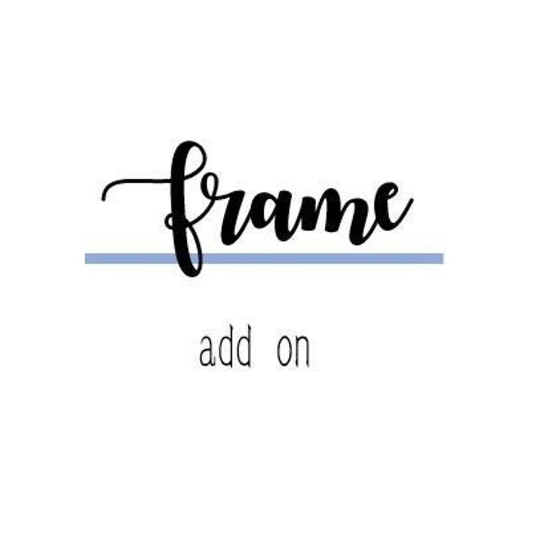 ADD A FRAME for 5x7 or 8x10 Print! [frame Only! Add to Cart With Any ...