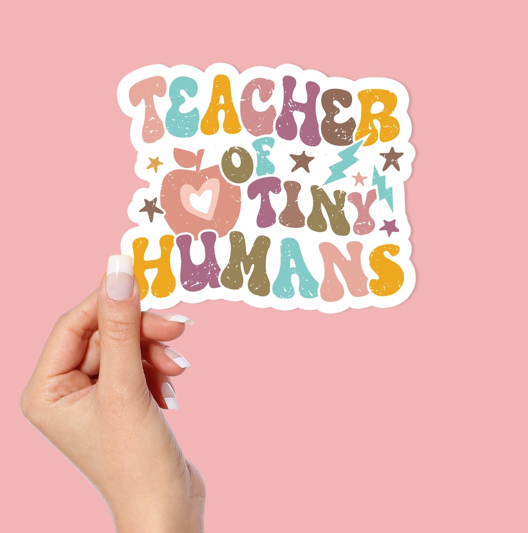 Teacher of Tiny Humans, Tiny Human Teacher Sticker, Funny Teacher ...
