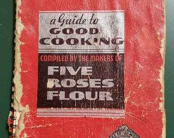 Guide to Good Cooking by Five Roses Flour Coil-bound Cookbook Vintage ...