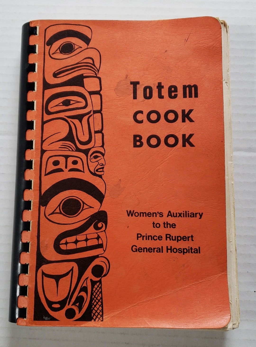 Vintage Totem Cook Book Women's Auxiliary to the Prince Rupert General ...