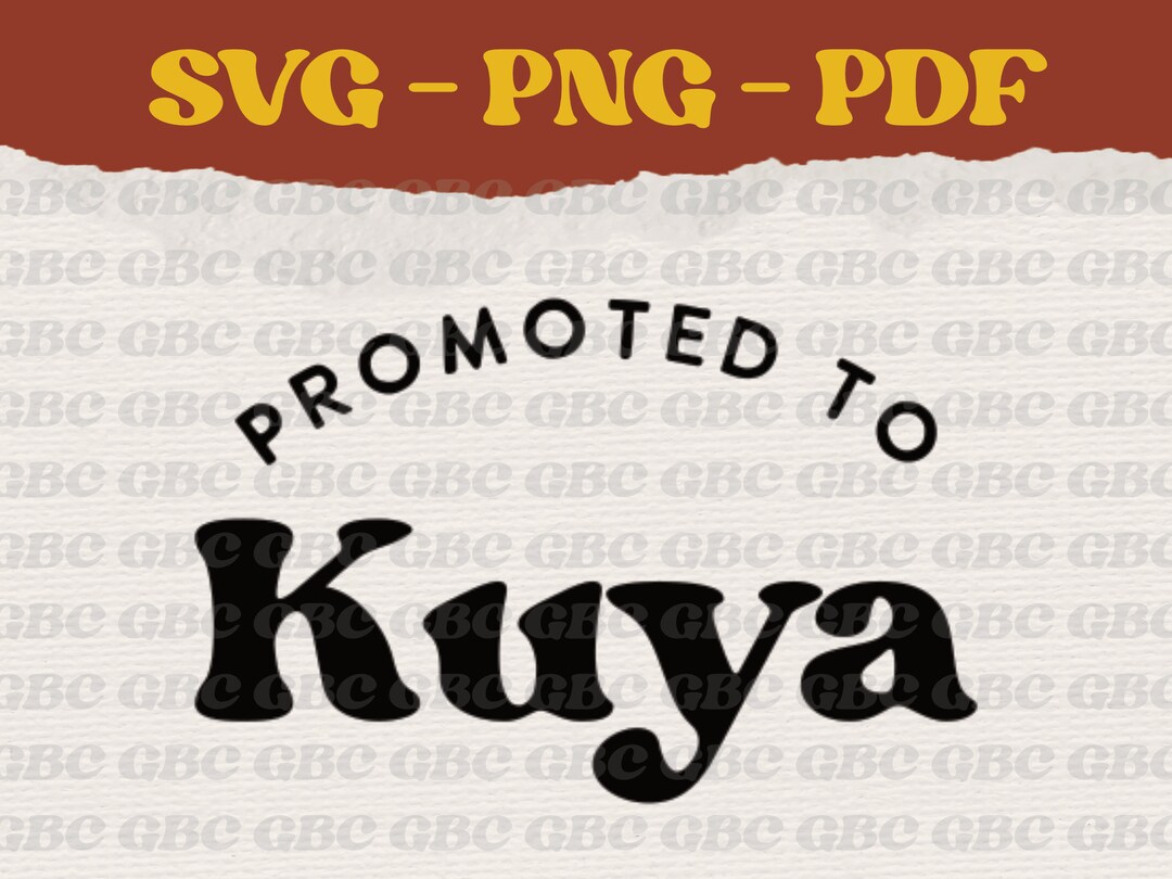 Promoted to Kuya Filipino SVG PNG Instant Download File for Cricut and ...