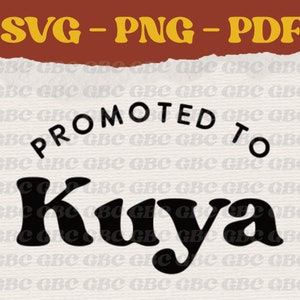 Promoted to Kuya Filipino SVG PNG Instant Download File for Cricut and ...
