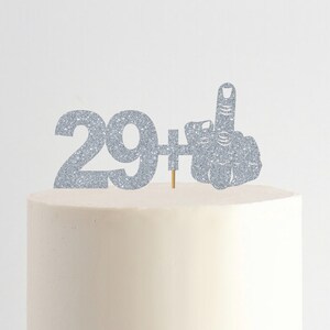 29 + 1 Middle Finger Cake Topper, Funny 30th Birthday Cake Topper, 30th ...