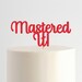 Mastered It Cake Topper, Masters Graduation Party Decorations, Masters ...