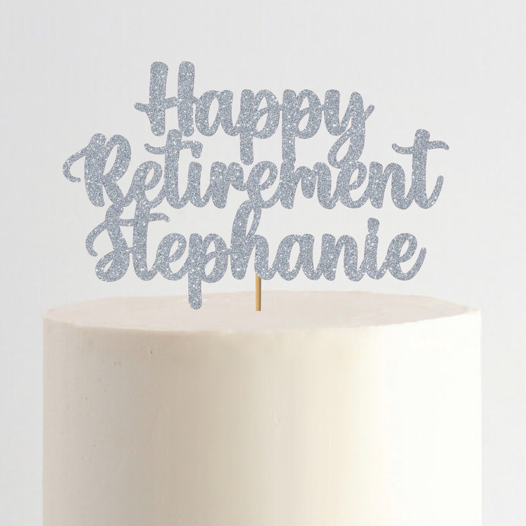 Custom Name Happy Retirement Cake Topper, Finally Retired Cake Topper ...