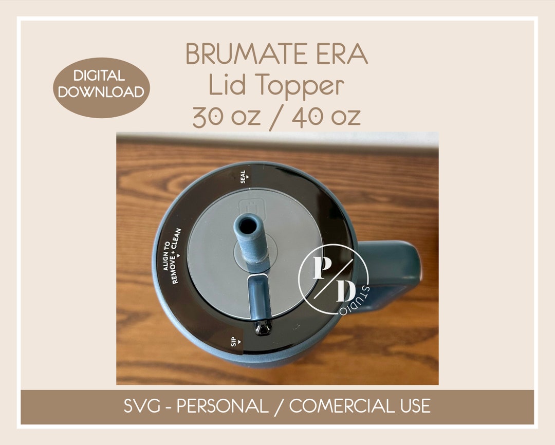 Brumate ERA Lid Topper Svg, 30oz 40oz Tumbler Lid Topper, Brumate ...