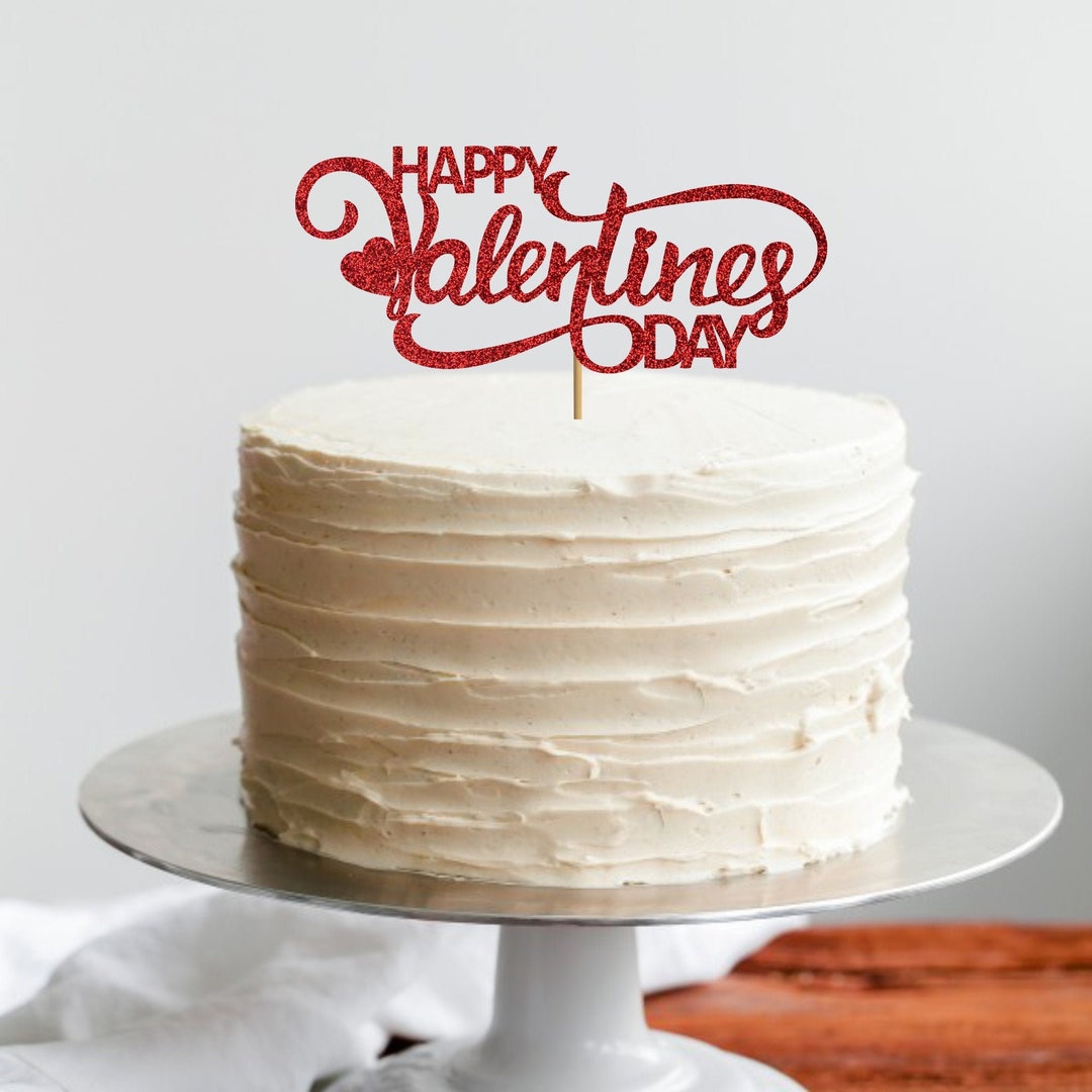 Happy Valentines Day Cake Topper, Valentine's Day Theme, Valentine's ...