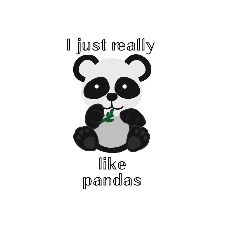 Animals - Panda - I Just Really Like Pandas | SVG | Eps | Png | Pdf ...