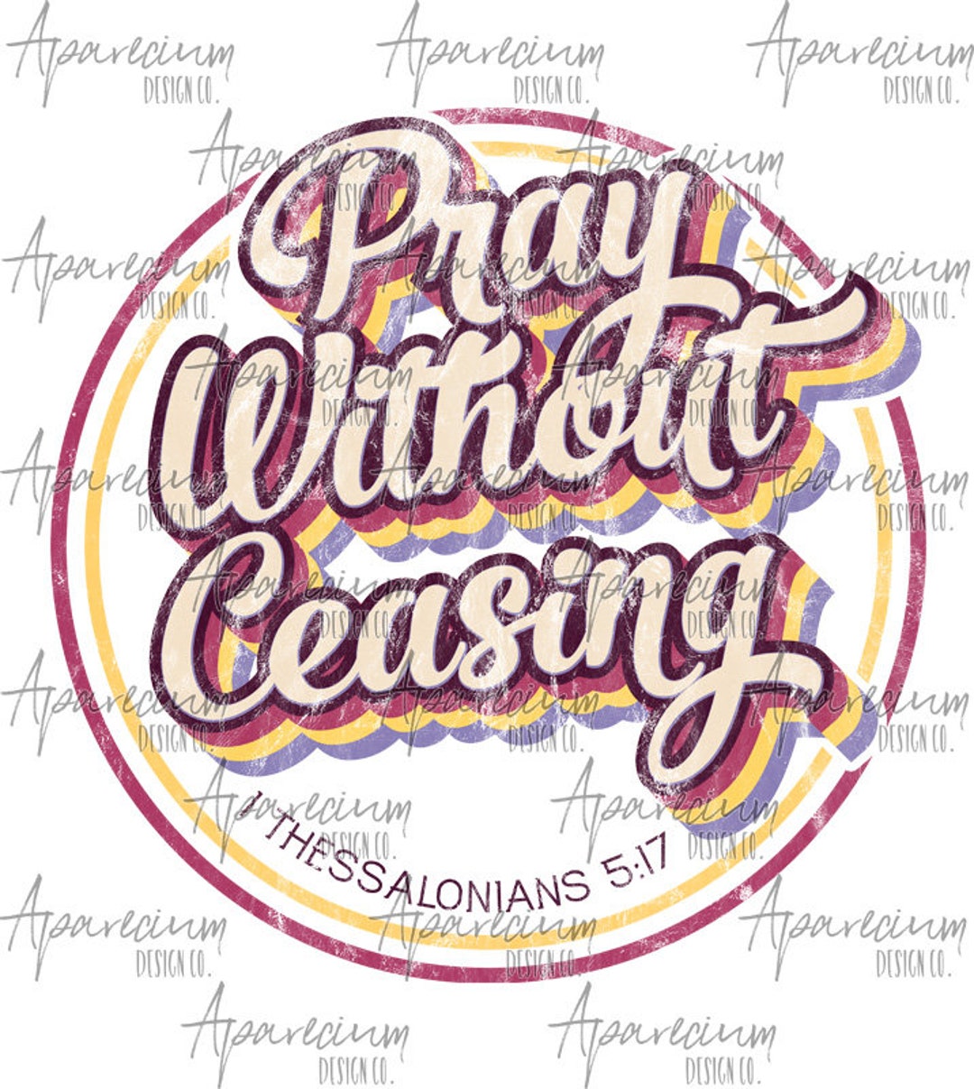 DIGITAL FILE Retro Pray Without Ceasing Sublimation Design - Etsy