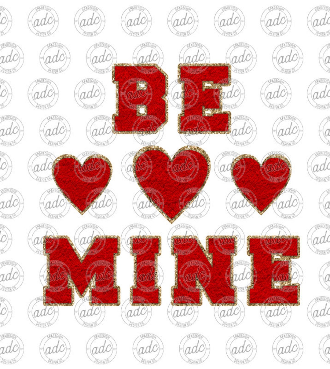 DIGITAL FILE Be Mine Faux Chenille Patch Valentine's Day Sublimation Design - Etsy