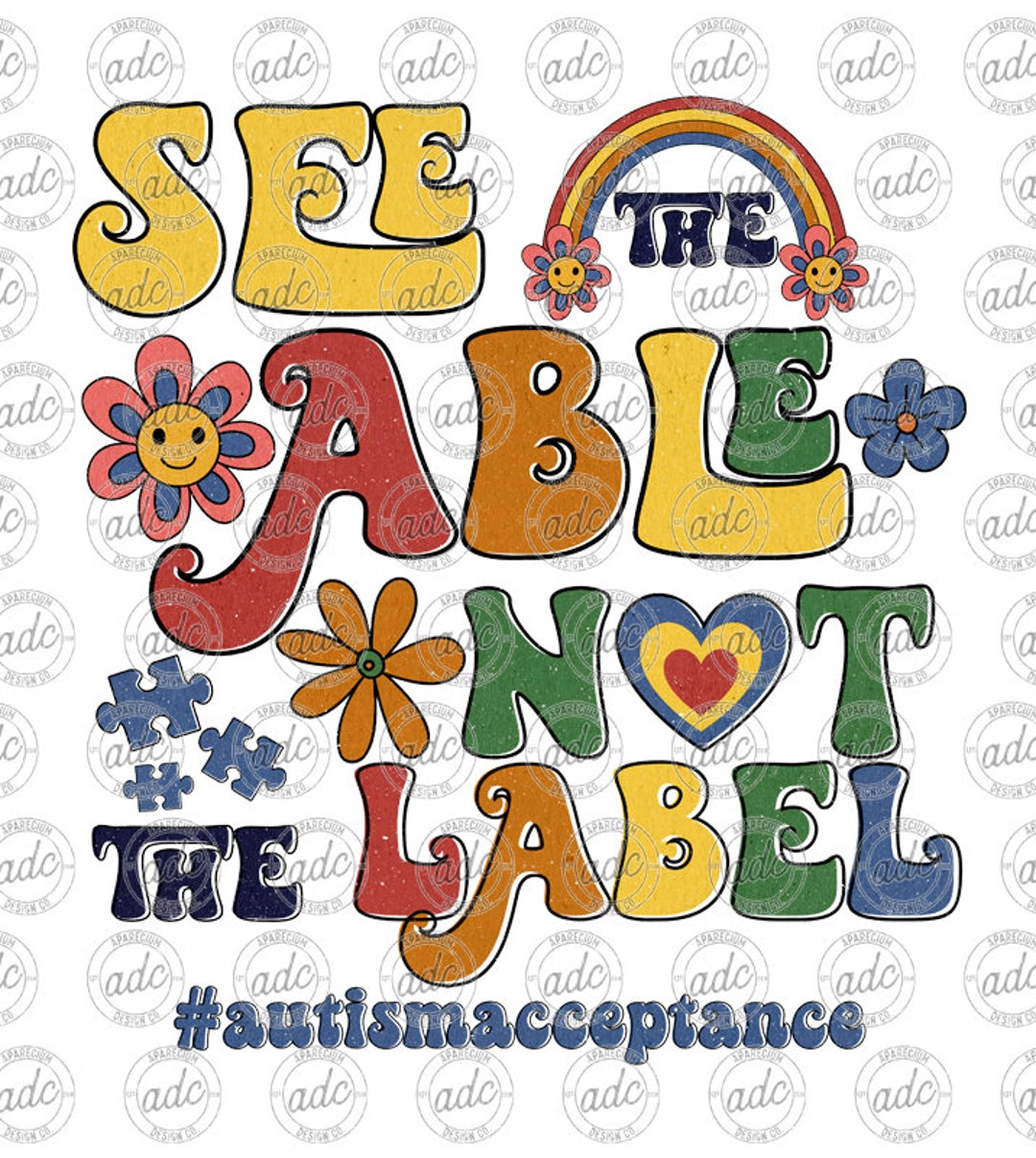 DIGITAL FILE Retro See the Able Not the Label Autism Acceptance ...