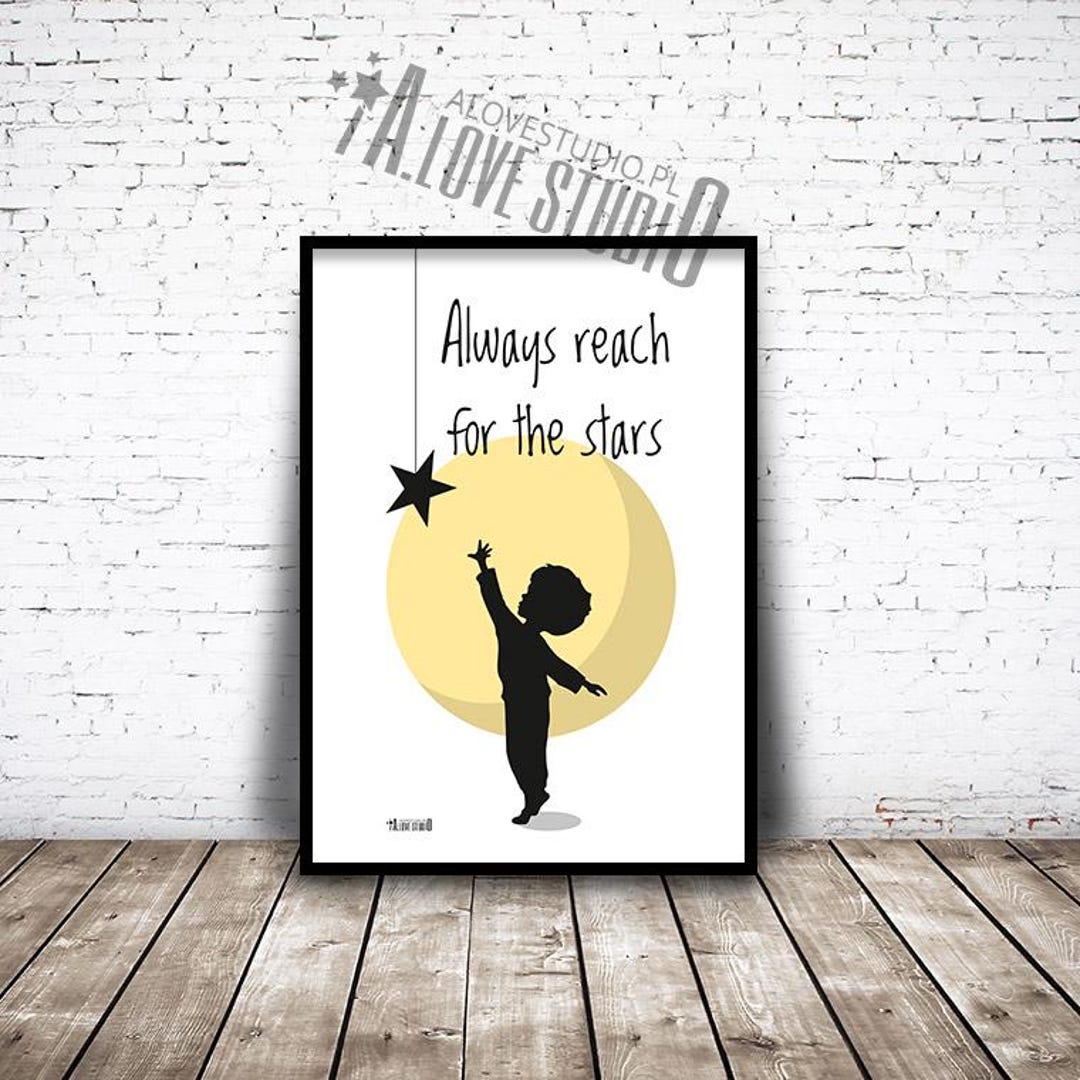 Always Reach for the Stars – Inspirational Kids Room Poster - Etsy