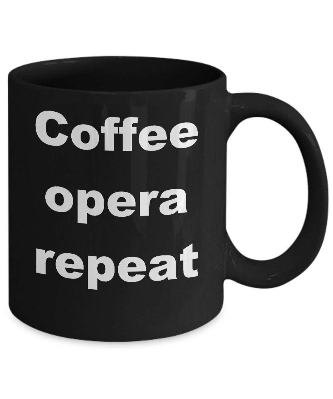 Free Shipping: Coffee Opera Repeat Opera Lover Gift Music Mug Singer ...