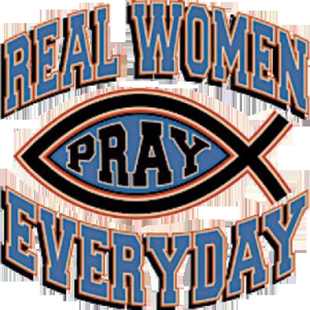 Real Women Pray Everyday (heat Transfer Sheet) Ready to Press ...