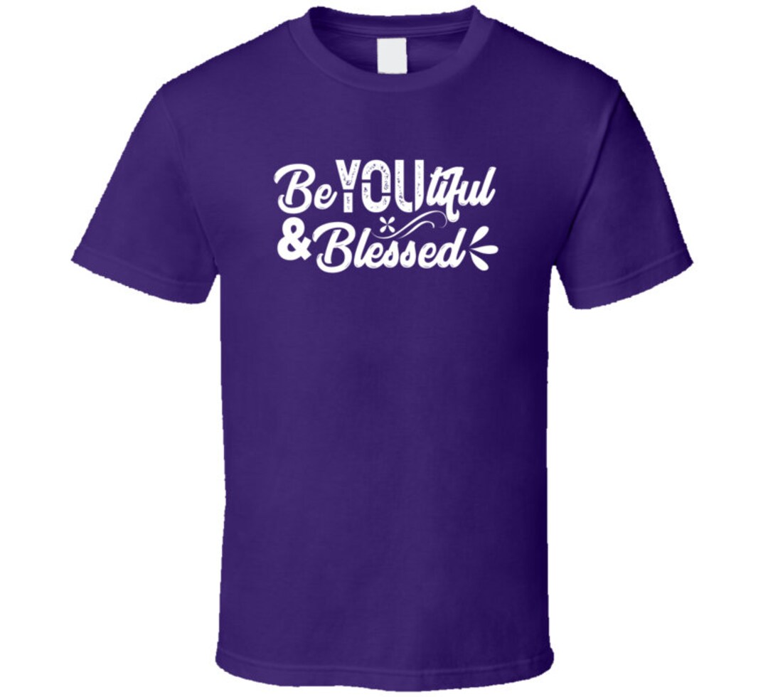 Beyoutiful & Blessed T-shirt - Etsy