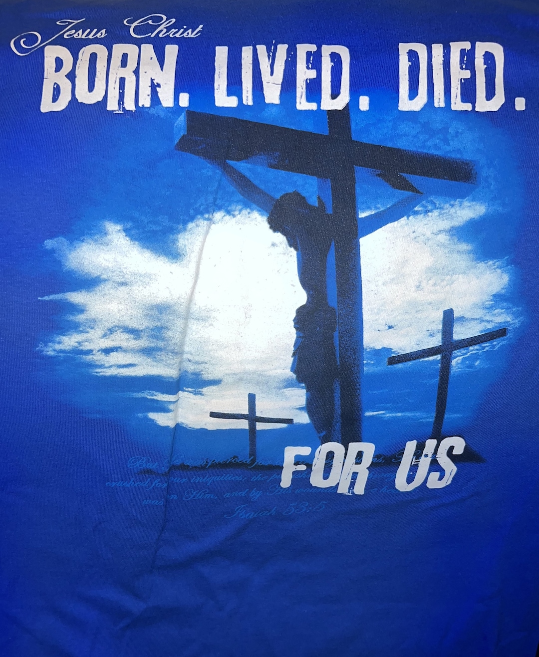 Jesus Christ Born Lived Died for Us Inspirational Faith Hope Love T ...