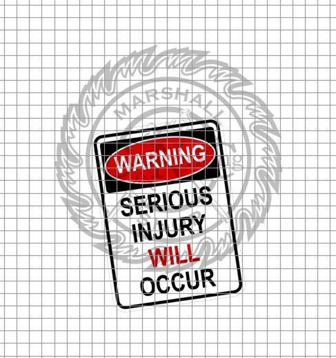 Warning - Serious Injury Will Occur Svg/dxf - Etsy