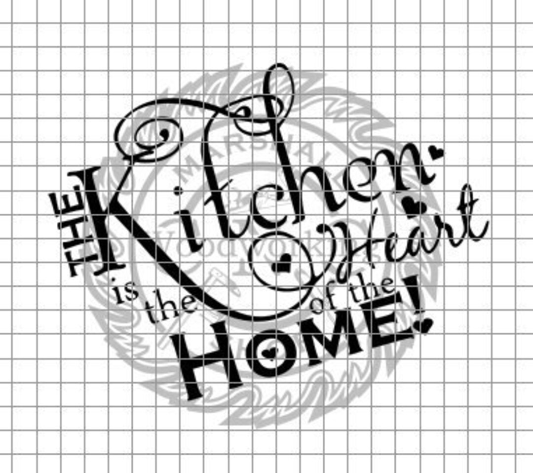Kitchen - Heart of the Home 2 Dxf/svg - Etsy