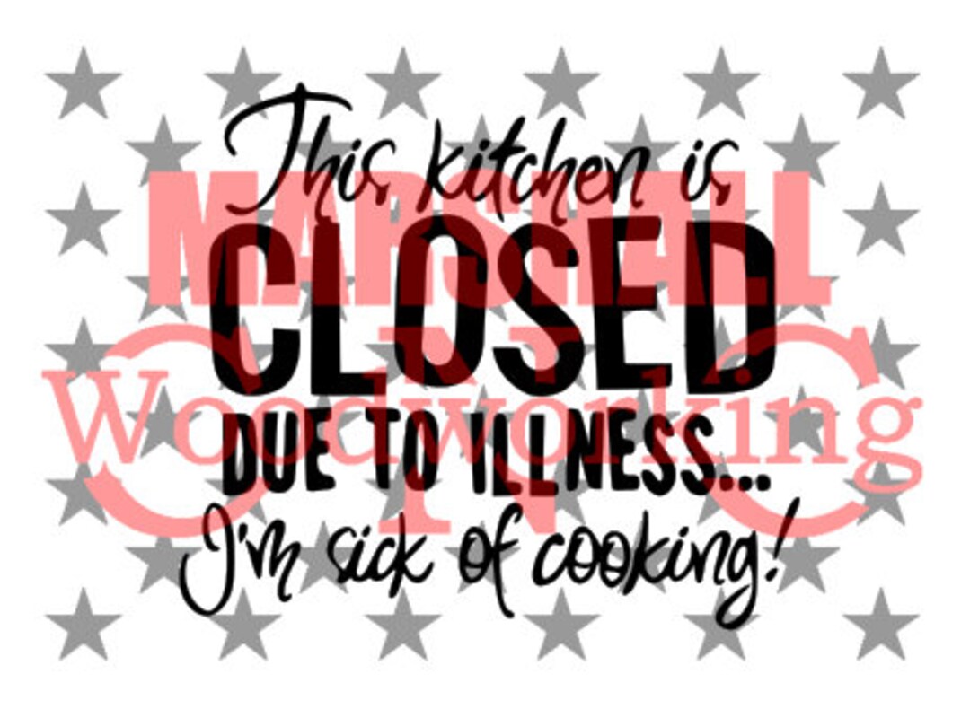 Kitchen - Closed Due to Illness Dxf/svg - Etsy