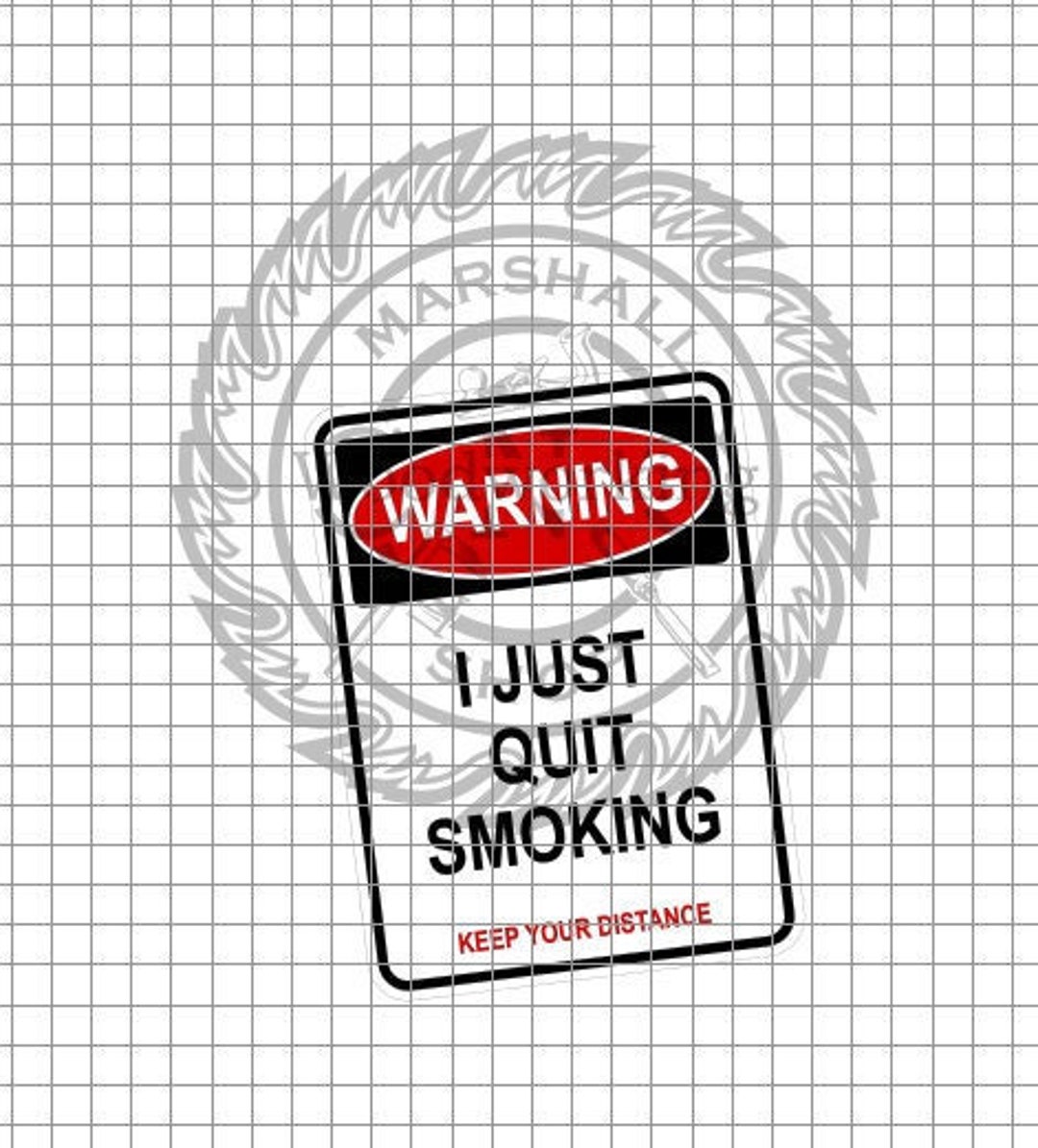 Warning - Just Quit Smoking Svg/dxf - Etsy