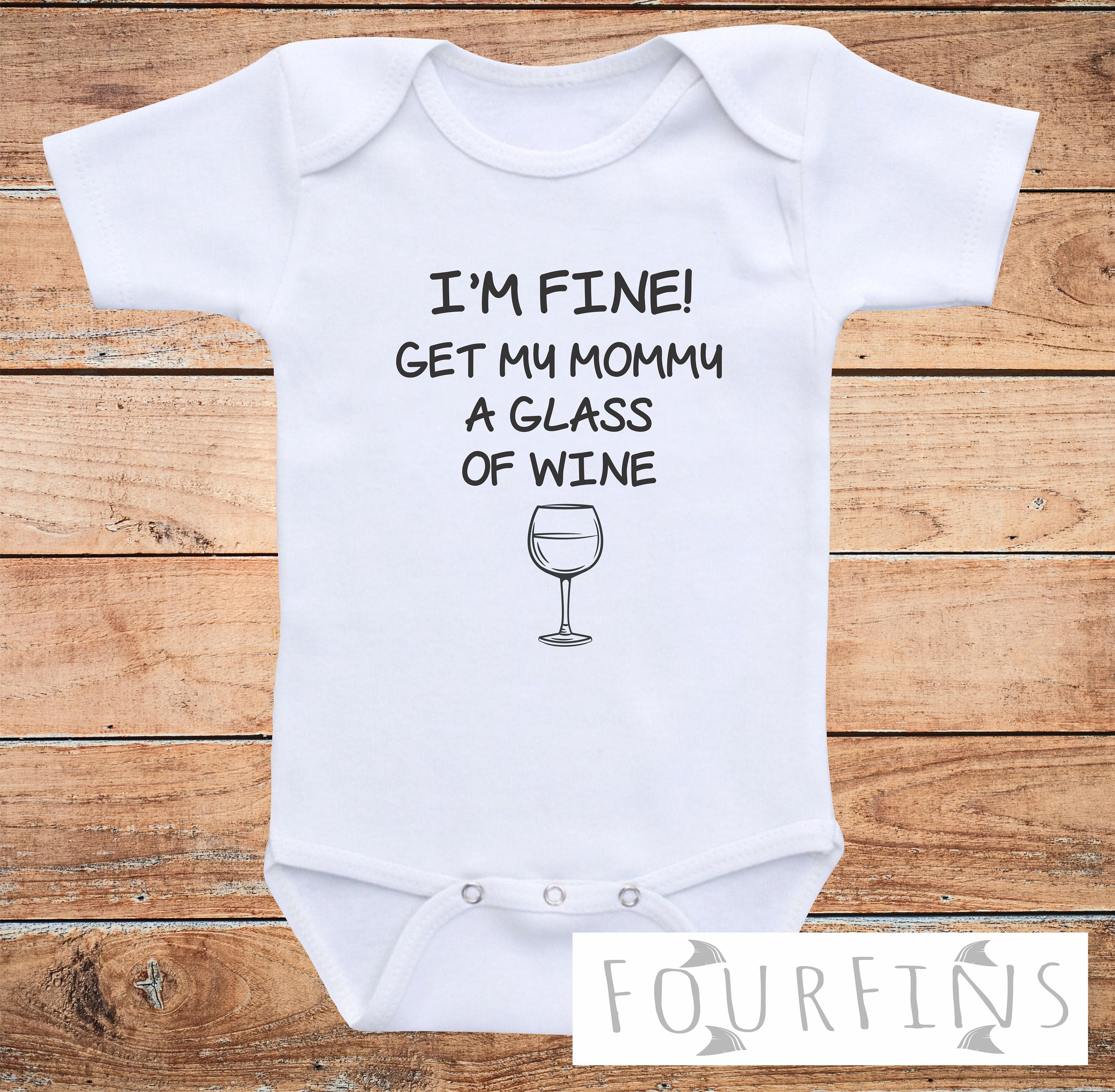 Funny Baby Onesie: I'm Fine, Get Mommy Wine, 100% Cotton - Etsy