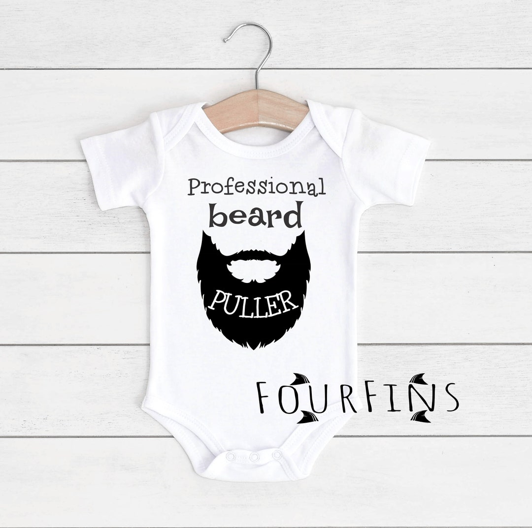 Professional Beard Puller Funny Baby Onesies Beard Baby Bodysuit Funny ...