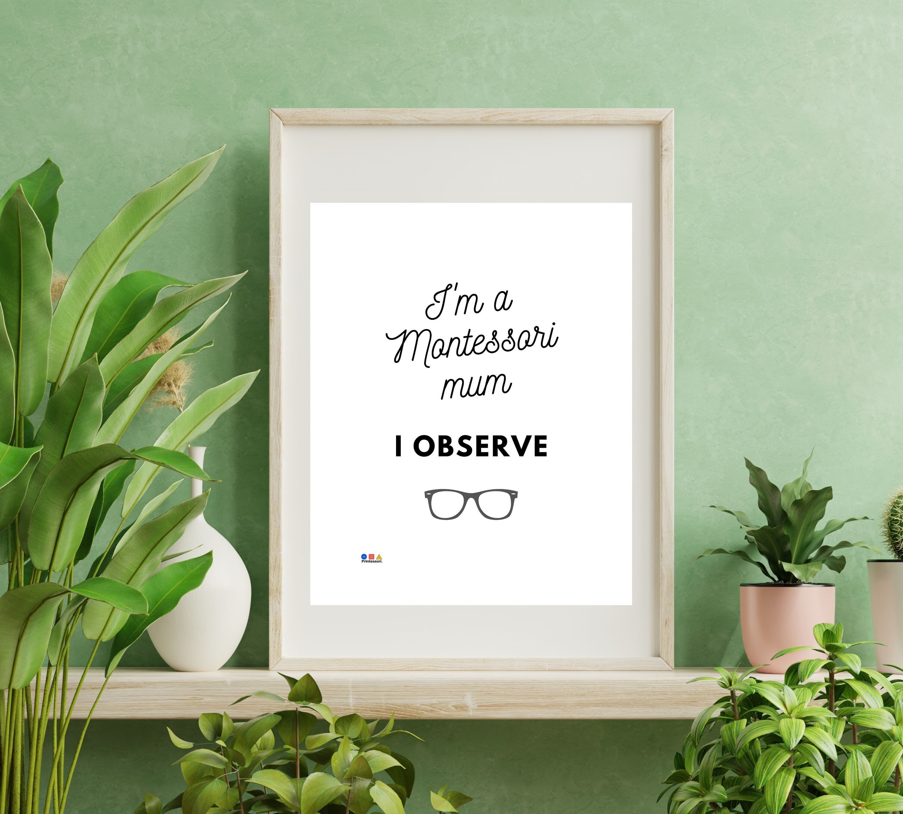 Montessori Printable Poster Wall Art Decoration i'm a Montessori Mum. I ...